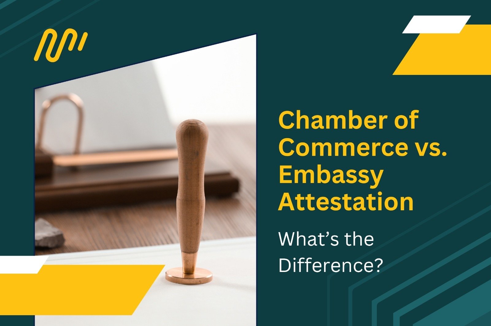 Chamber of Commerce vs Embassy Attestation: Key Differences